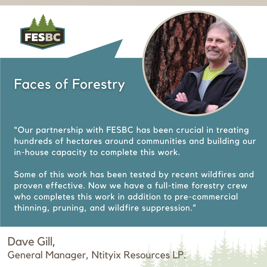 Faces of Forestry: Dave Gill – FESBC – Forest Enhancement Society of BC